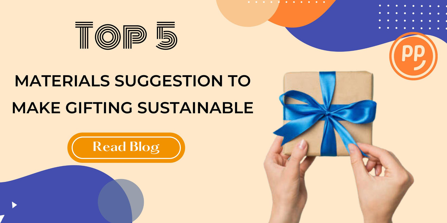 Top 5 Materials Suggestion To Make Gifting Sustainable – Apprecious